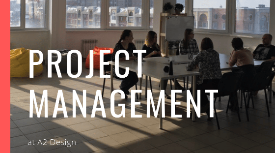 Being a Project Manager at A2 Design - A2 Design