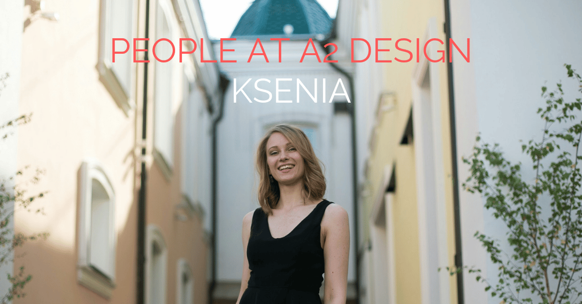 People at A2 Design: Ksenia, Project Management - A2 Design